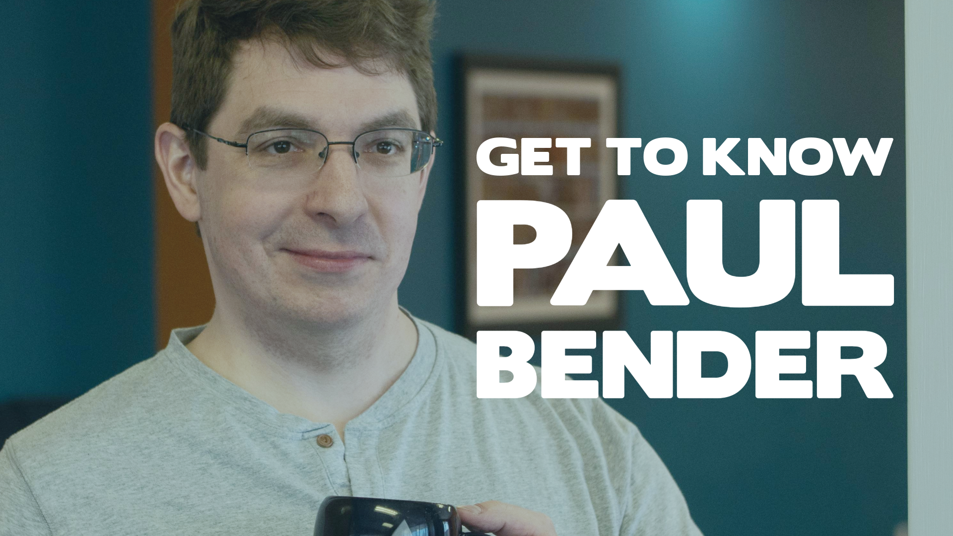 Get to Know Paul Bender – Greater than Games